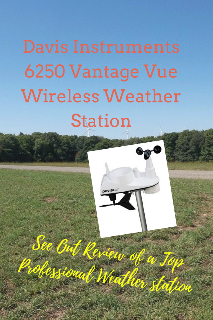 Davis Instruments 6250 Vantage Vue Wireless Weather Station Review
